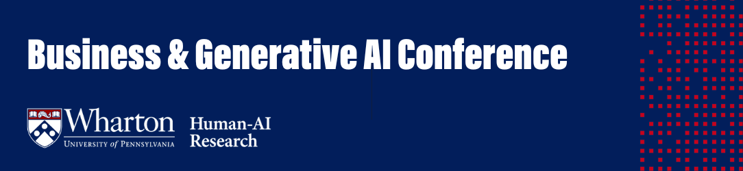 Business & Generative AI Conference 2025 Speakers - Wharton Human-AI Research